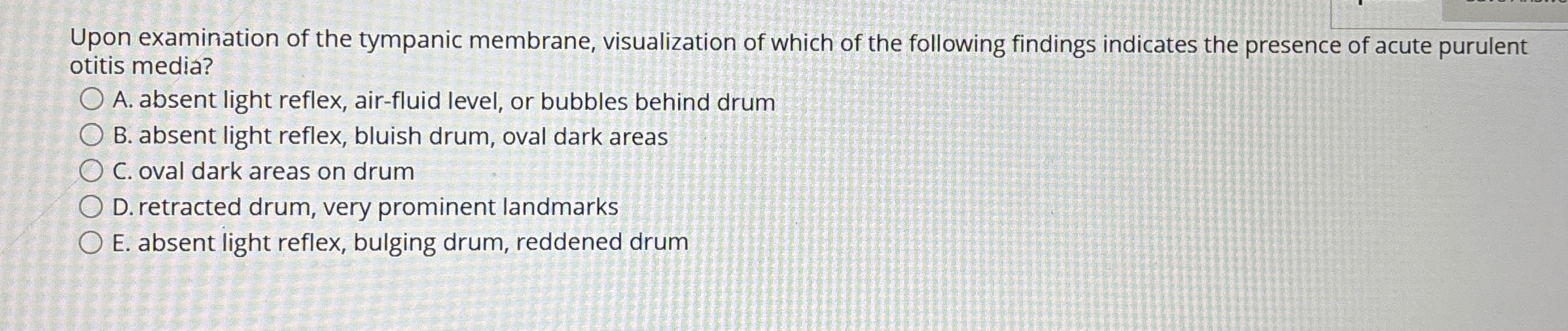 Solved Upon examination of the tympanic membrane, | Chegg.com
