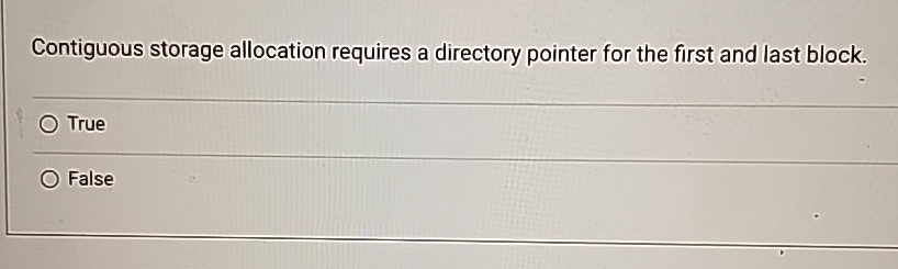 Solved Contiguous storage allocation requires a directory | Chegg.com