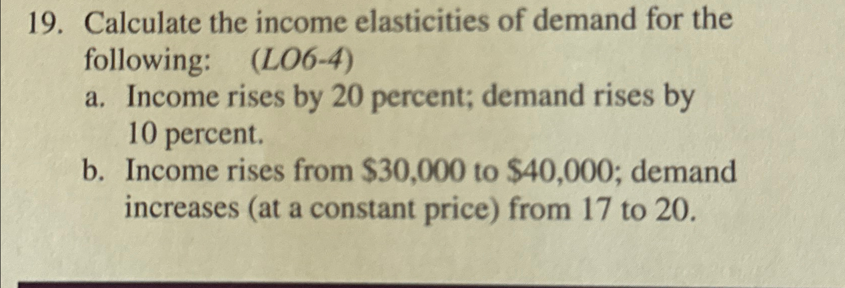 Solved Calculate the income elasticities of demand for the | Chegg.com