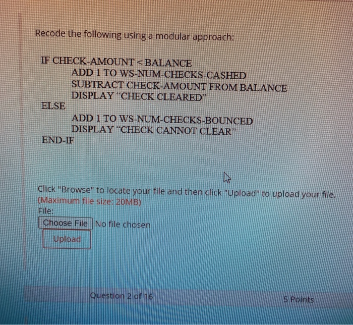 Solved Recode the following using a modular approach: IF | Chegg.com