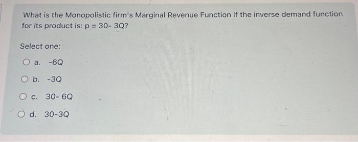 Solved What is the Monopolistic firm's Marginal Revenue | Chegg.com