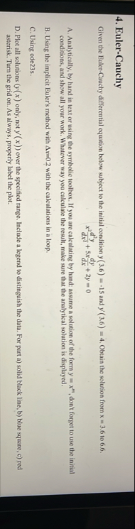 Solved Euler-CauchyGiven the Euler-Cauchy differential | Chegg.com