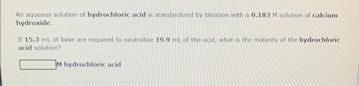 Solved An aqueous solution of hydrochloric acid is | Chegg.com