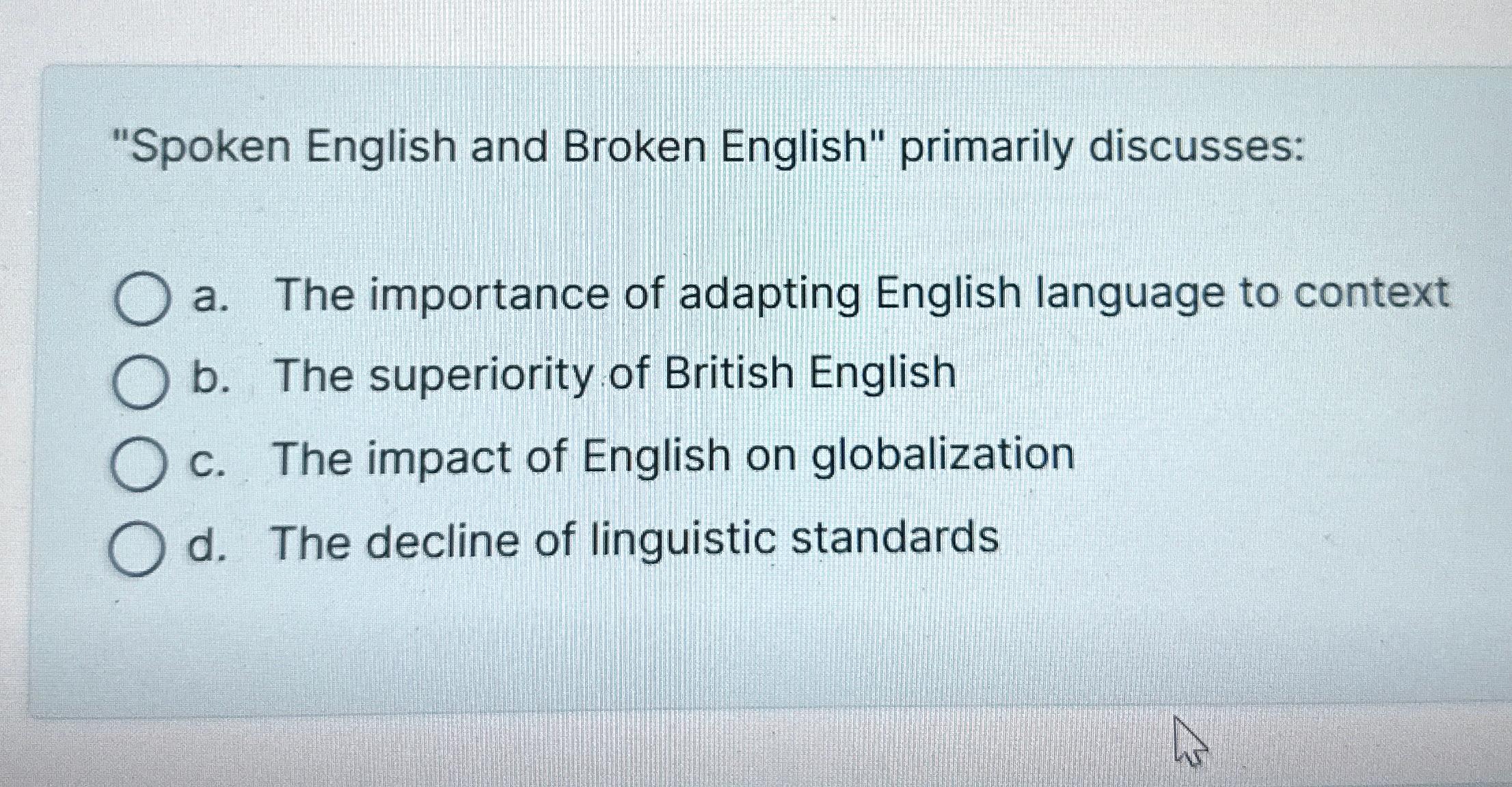 Solved "Spoken English and Broken English" primarily | Chegg.com
