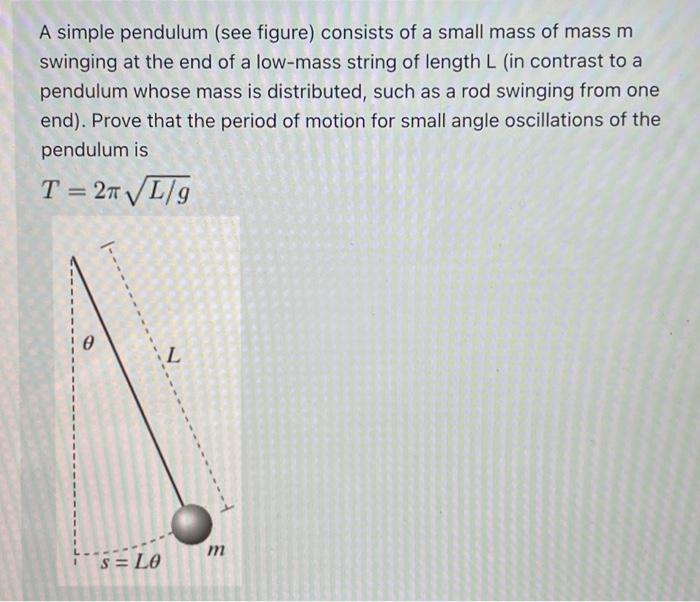 Solved A simple pendulum (see figure) consists of a small | Chegg.com