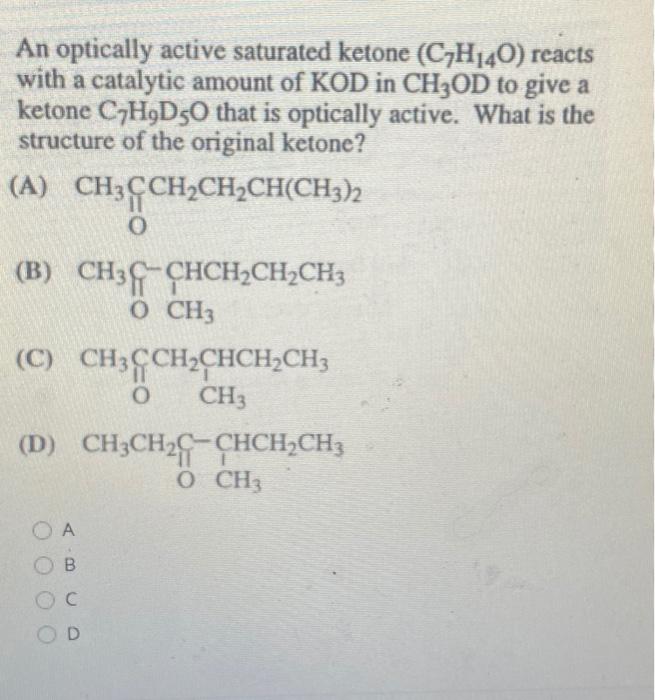 Solved An optically active saturated ketone (C7H140) reacts | Chegg.com