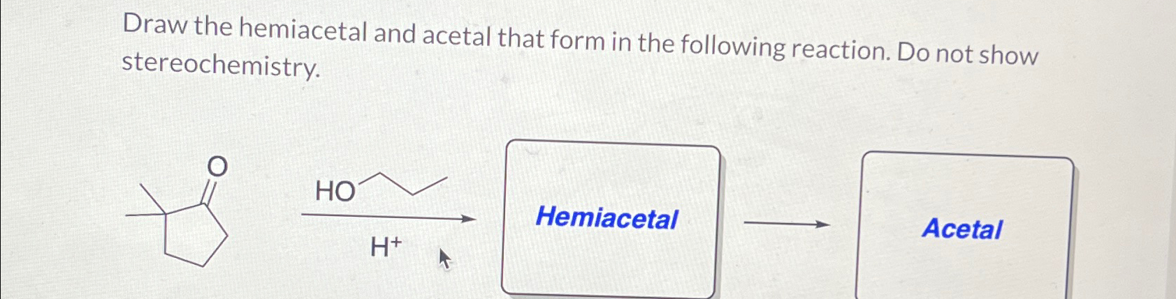 Solved Draw the hemiacetal and acetal that form in the | Chegg.com