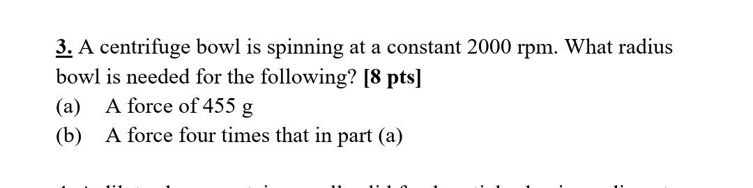 Solved 3. A centrifuge bowl is spinning at a constant 2000 | Chegg.com