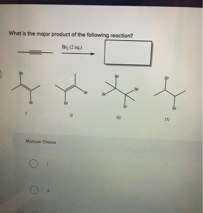 Solved What is the major product of the following reaction? | Chegg.com