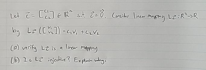 Solved Let vec(c)=[c1c2]inR2 ﻿s.t. ﻿vec(c)=vec(0). ﻿Consiles | Chegg.com