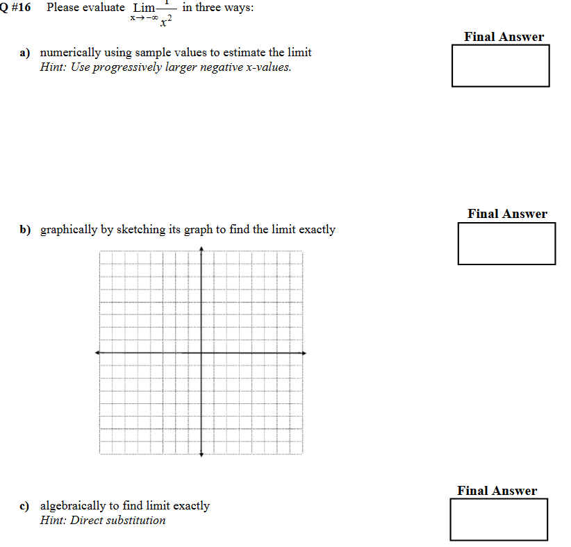 Solved Q ﻿#16 ﻿Please evaluate ?Lim ?(()()x→-∞)1x2 in ﻿three | Chegg.com