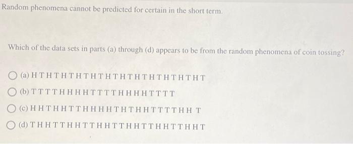 Solved Random phenomena cannot be predicted for certain in | Chegg.com