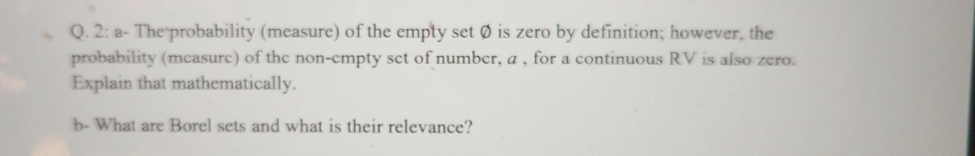 Solved Q. 2: a- The probability (measure) of the empty set ∅ | Chegg.com