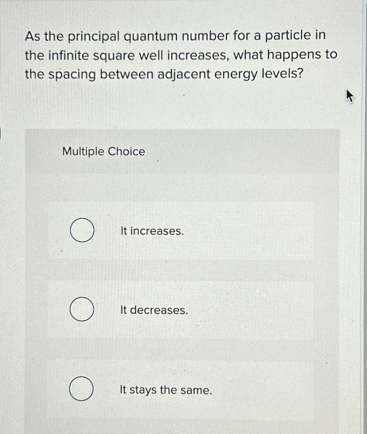 Solved As the principal quantum number for a particle in the | Chegg.com