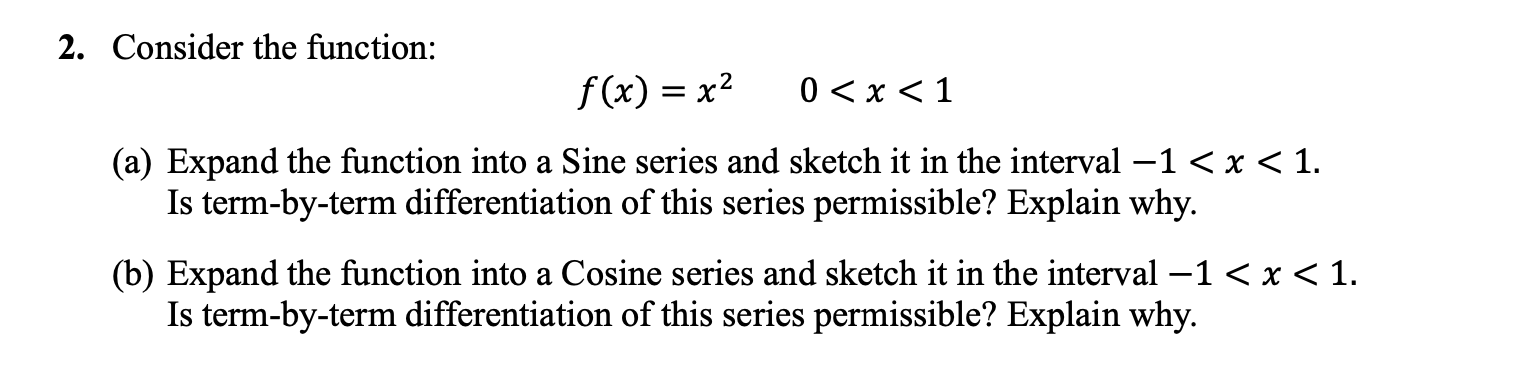 Solved Consider the function:-1.Is ﻿term-by-term | Chegg.com