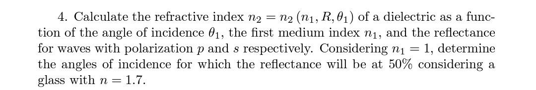 Solved 4. Calculate the refractive index n2=n2(n1,R,θ1) of a | Chegg.com