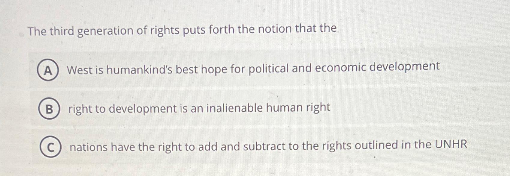 Solved The third generation of rights puts forth the notion | Chegg.com