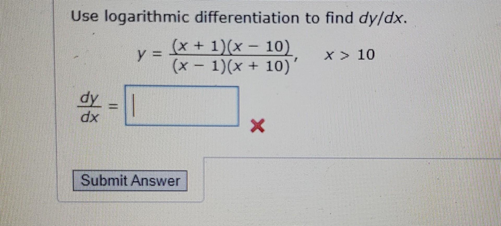 Solved Use logarithmic differentiation to find dy/dx. (x + + | Chegg.com