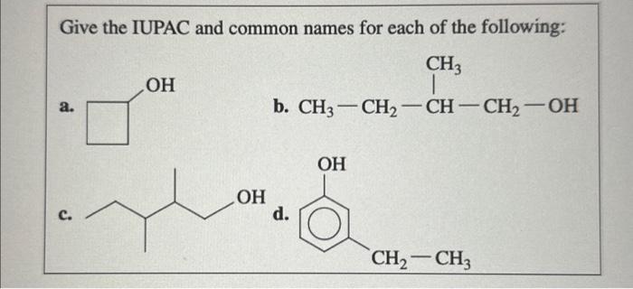 Solved Give the IUPAC and common names for each of the | Chegg.com