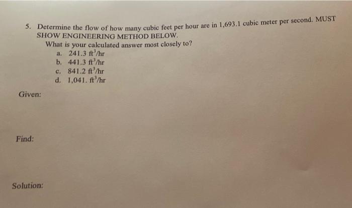 Solved 5. Determine the flow of how many cubic feet per hour | Chegg.com