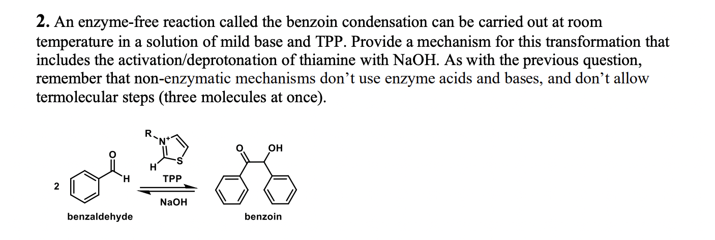 2. ﻿An enzyme-free reaction called the benzoin | Chegg.com