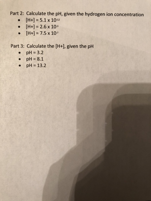 Solved Part 2: Calculate the pH, given the hydrogen ion | Chegg.com