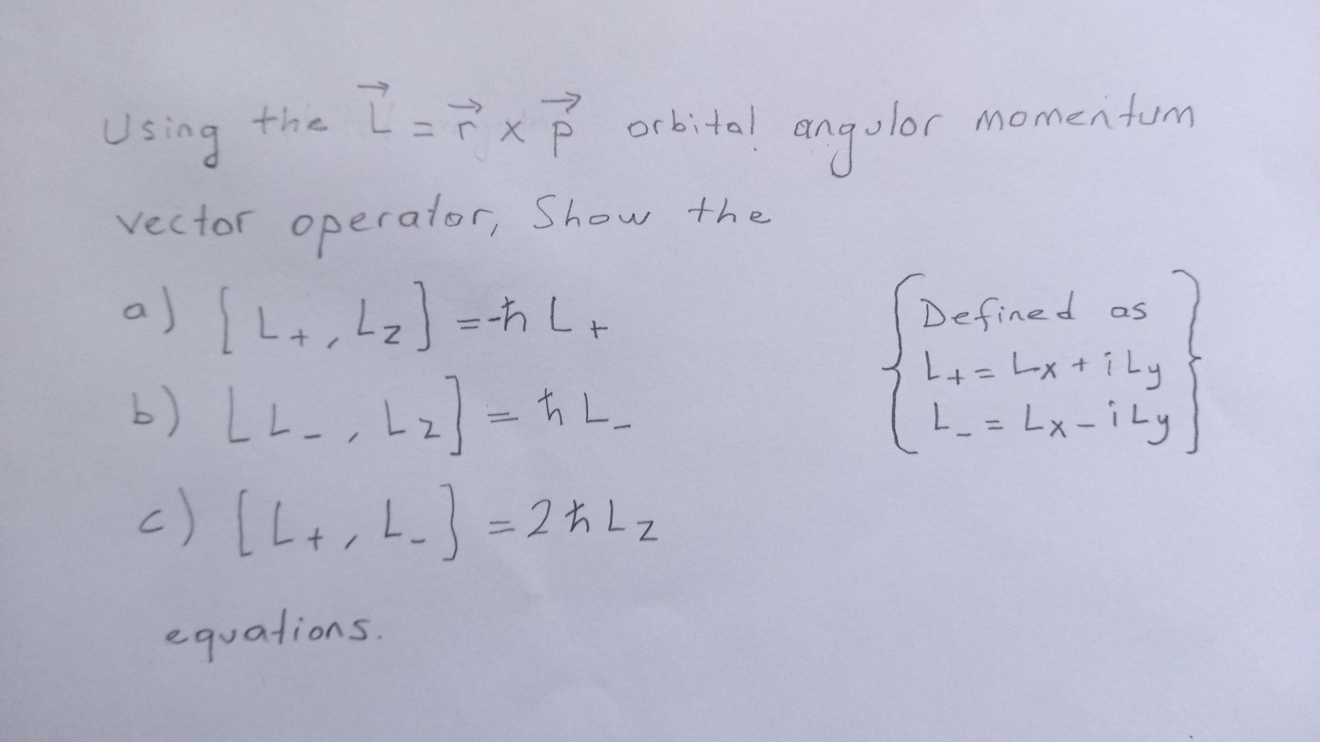 Solved Using the L=r×p orbital angulor momeritum vector | Chegg.com