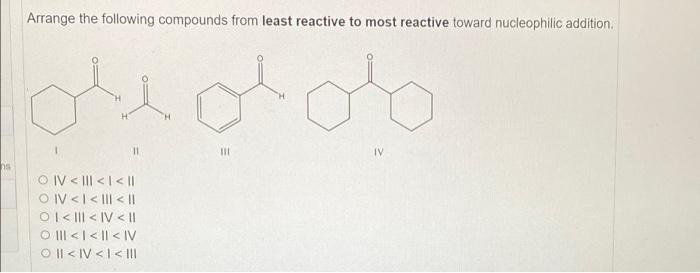 Solved Arrange the following compounds from least reactive | Chegg.com