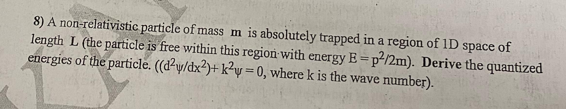 Solved A non-relativistic particle of mass m ﻿is absolutely | Chegg.com