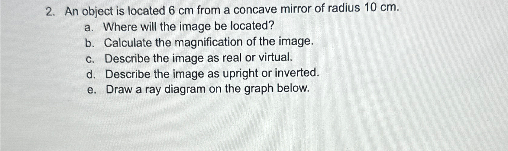 Solved An object is located 6cm ﻿from a concave mirror of | Chegg.com