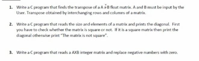 Solved 1. Write a program that finds the transpose of a AB | Chegg.com
