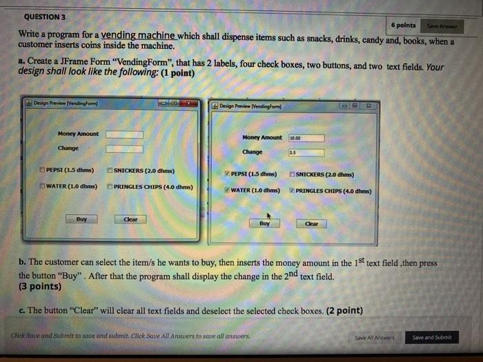 Solved QUESTION 3 6 points Write a program for a vending | Chegg.com