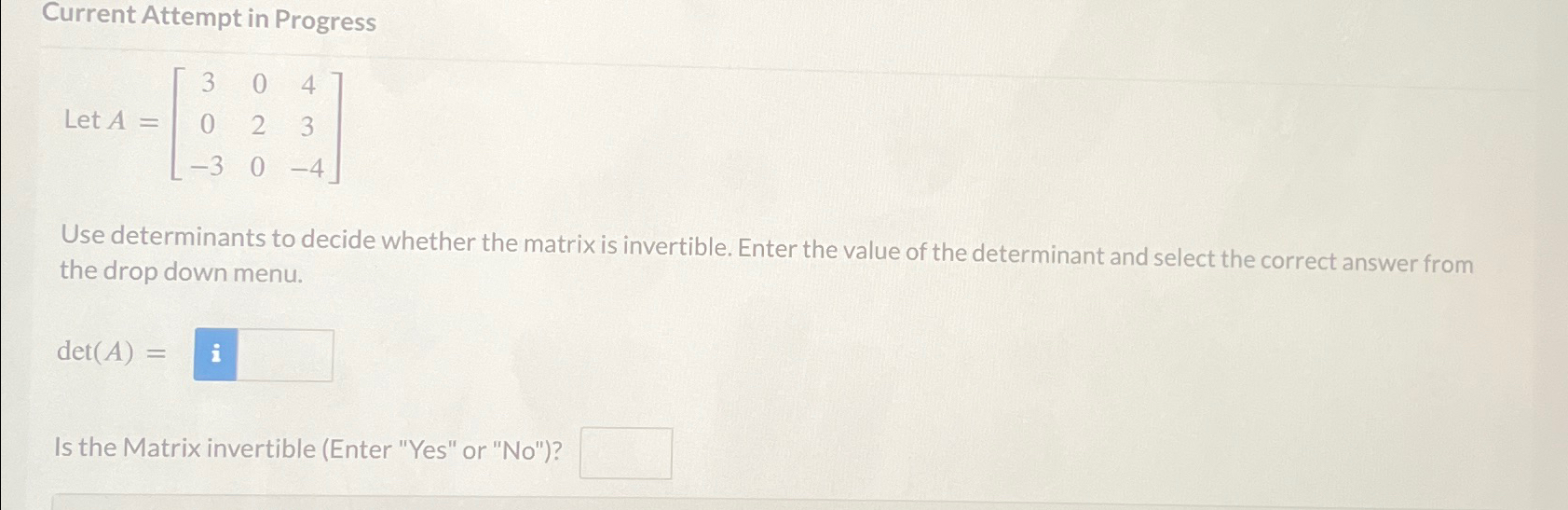 Solved Current Attempt in ProgressLet A=[304023-30-4]Use | Chegg.com
