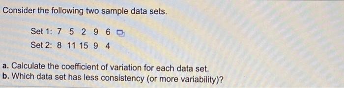 Solved Consider the following two sample data sets. Set 1: 7 | Chegg.com
