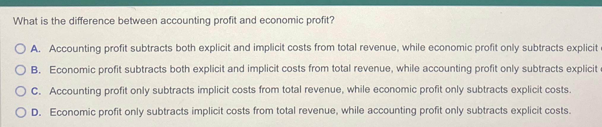 Solved What is the difference between accounting profit and | Chegg.com