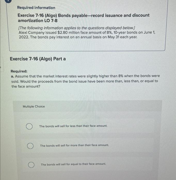 Solved Required information Exercise 7-16 (Algo) Bonds | Chegg.com