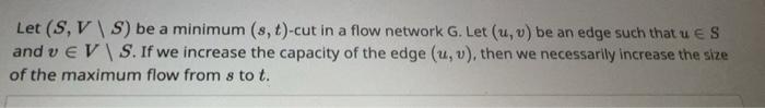 Solved Let (S,V\S) be a minimum (s,t)-cut in a flow network | Chegg.com