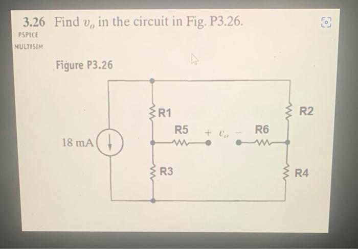 Solved 3.26 Find v0 in the circuit in Fig. P3.26. PSPICE | Chegg.com