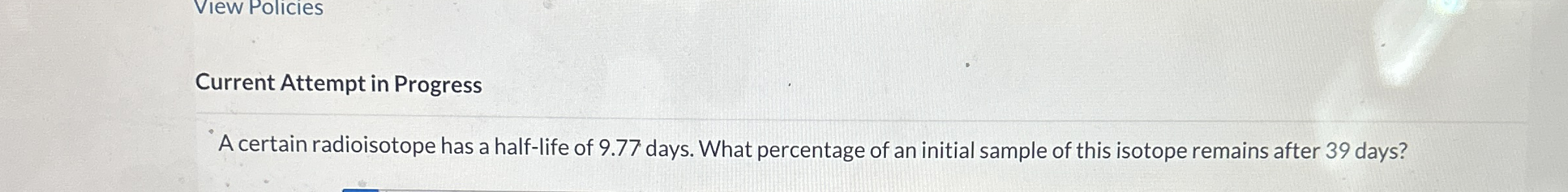 Solved View PoliciesCurrent Attempt in ProgressA certain | Chegg.com
