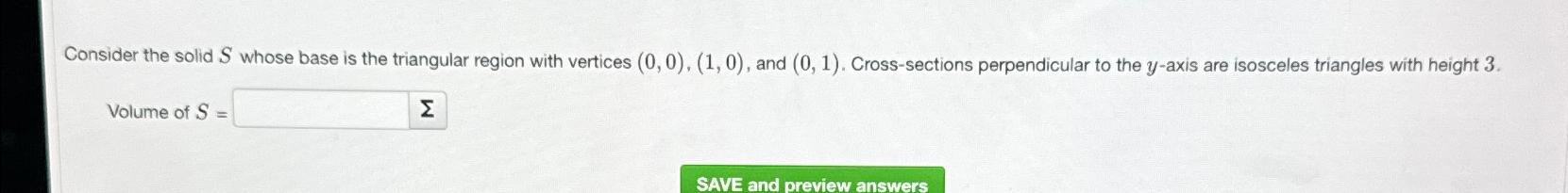 Solved Consider the solid S ﻿whose base is the triangular | Chegg.com