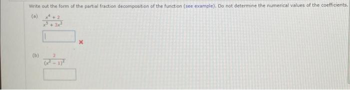 Solved Write out the form of the partial fraction | Chegg.com