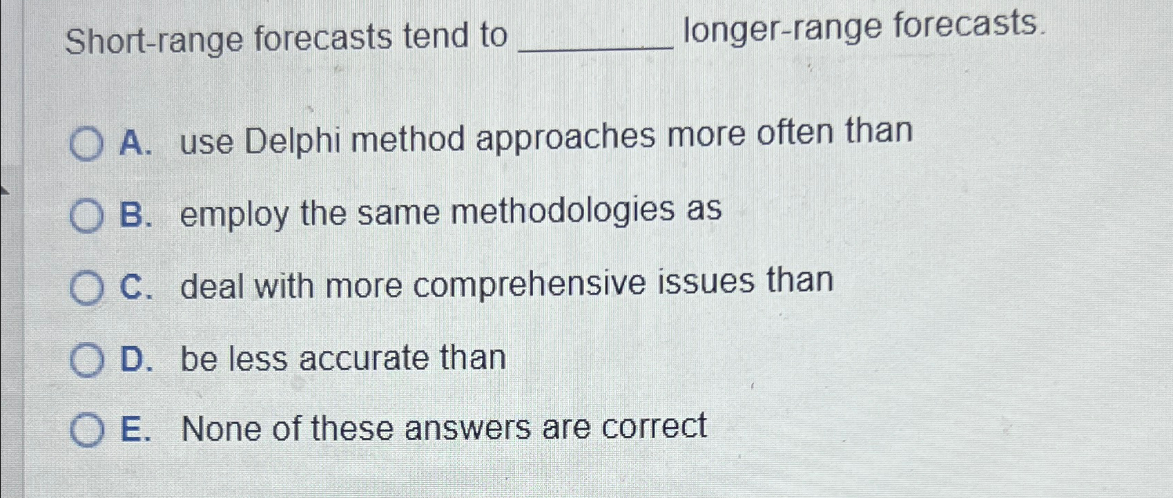 Solved Short-range forecasts tend to longer-range | Chegg.com Solved Short-range forecasts tend to longer-range | Chegg.com