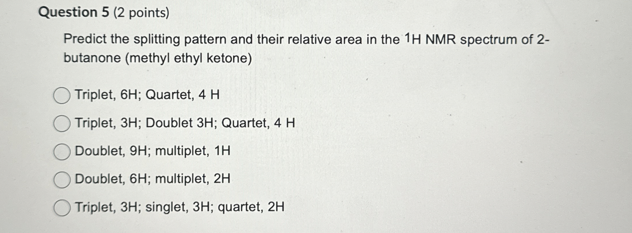 Solved Question 5 (2 ﻿points)Predict the splitting pattern | Chegg.com