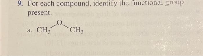Solved 9. For each compound, identify the functional group | Chegg.com