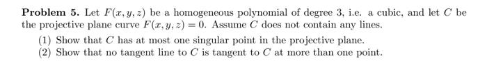 Solved Problem 5. Let F(x,y,z) be a homogeneous polynomial | Chegg.com