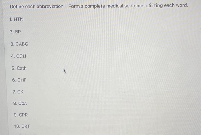 Solved Define each abbreviation. Form a complete medical | Chegg.com