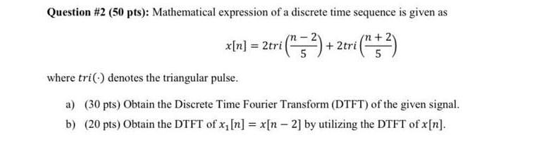 Solved Question \#2 (50 pts): Mathematical expression of a | Chegg.com