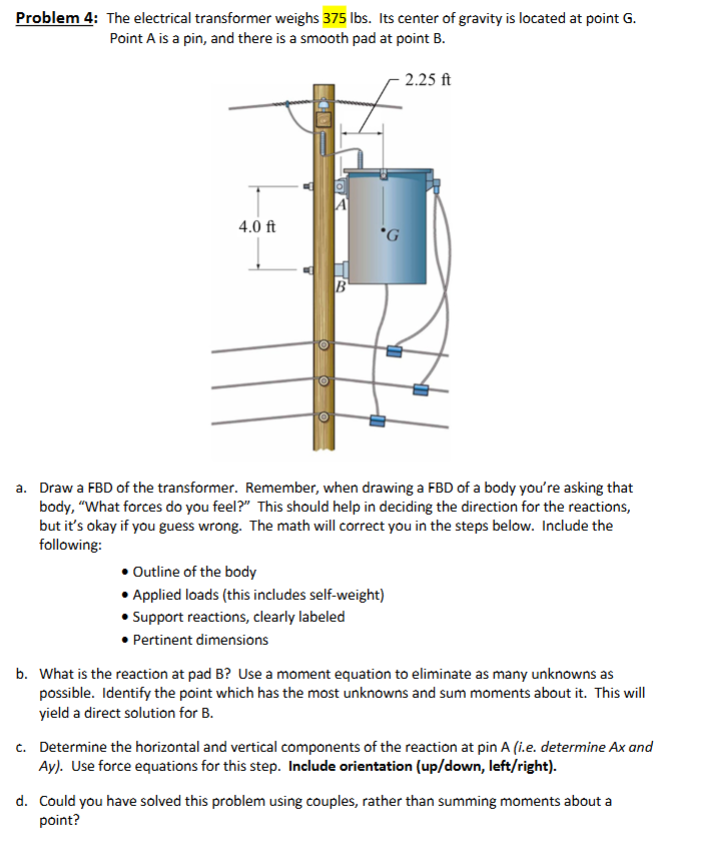 Solved Problem 4: The electrical transformer weighs 375 | Chegg.com