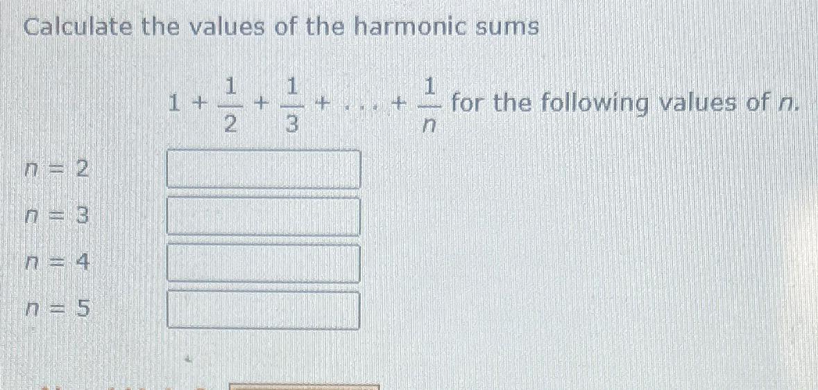 Solved Calculate the values of the harmonic sums | Chegg.com