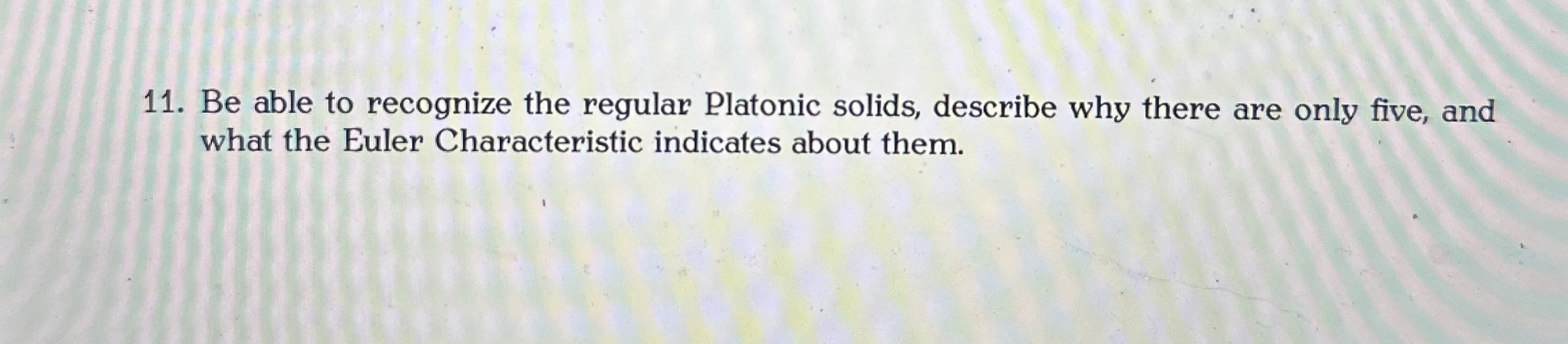 Solved Be able to recognize the regular Platonic solids, | Chegg.com